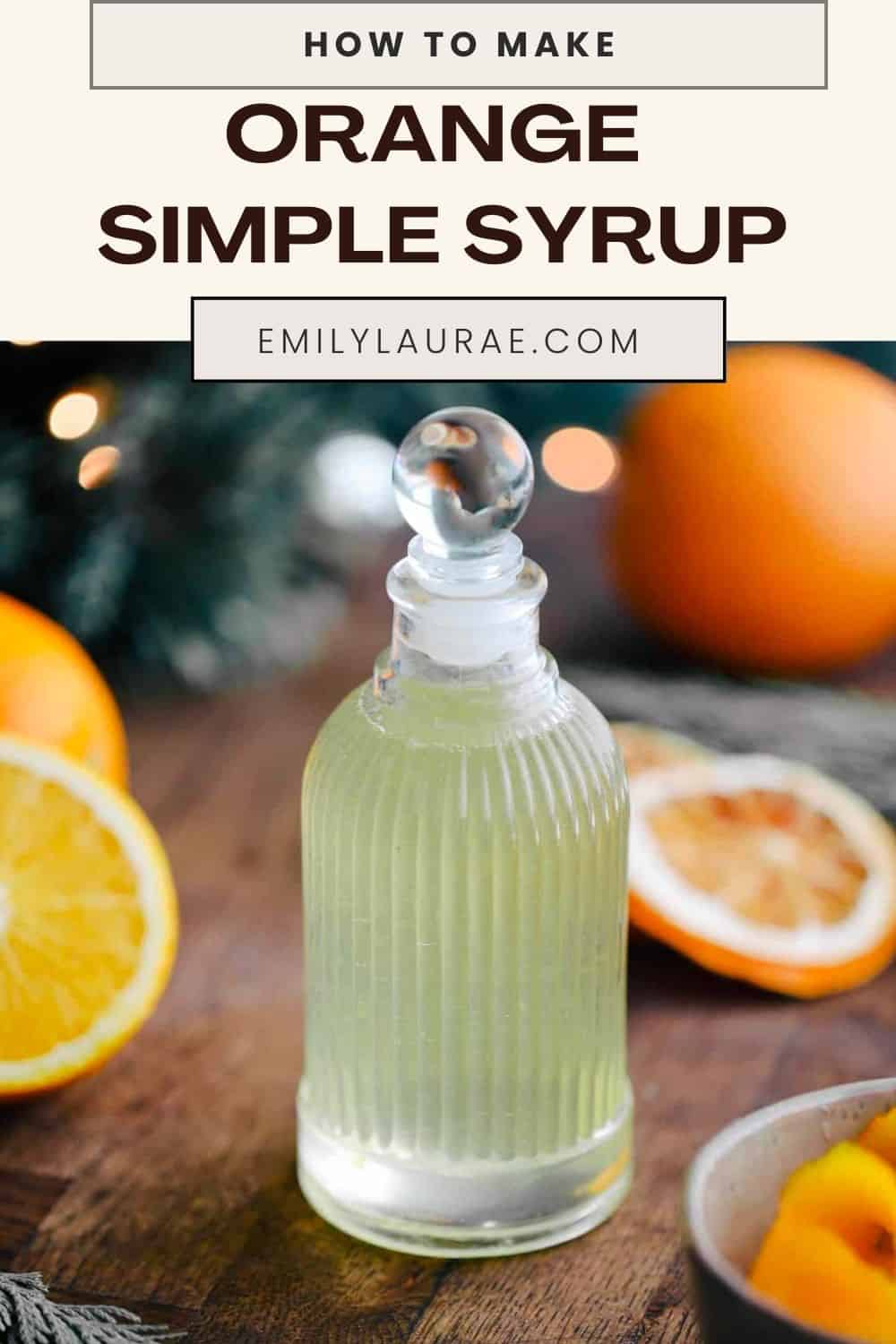 Orange Simple Syrup - Emily Laurae
