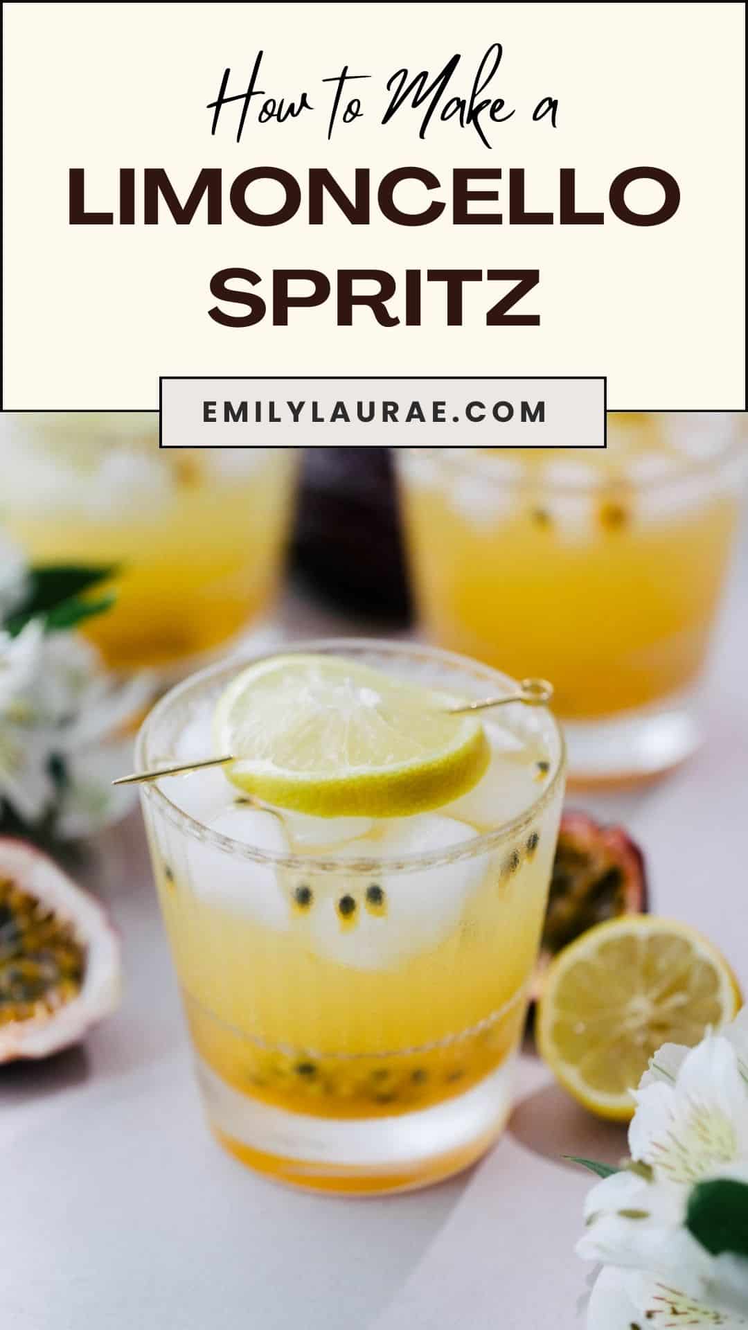 Limoncello Spritz with Passion Fruit (Made in 5 minutes) - Emily Laurae