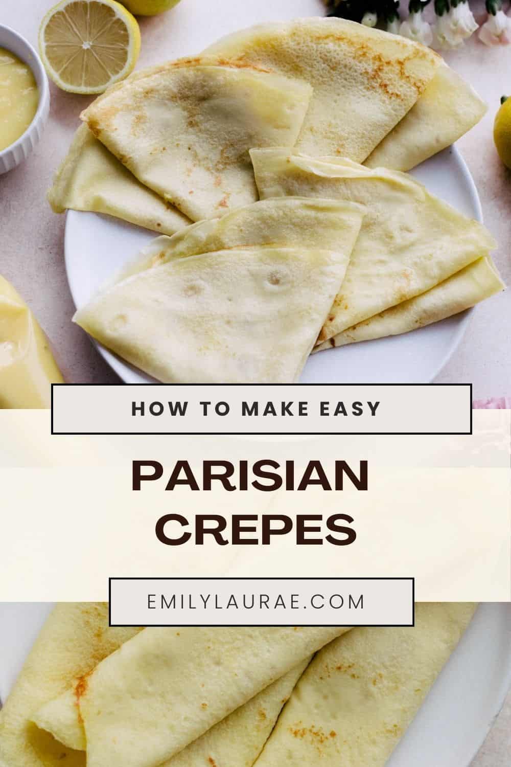Parisian Crepes - A Classic French Crepe Recipe - Emily Laurae