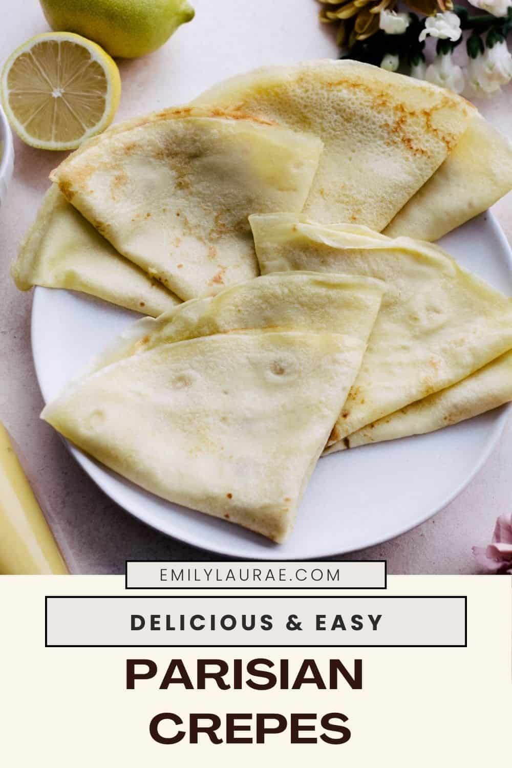 Parisian Crepes - A Classic French Crepe Recipe - Emily Laurae